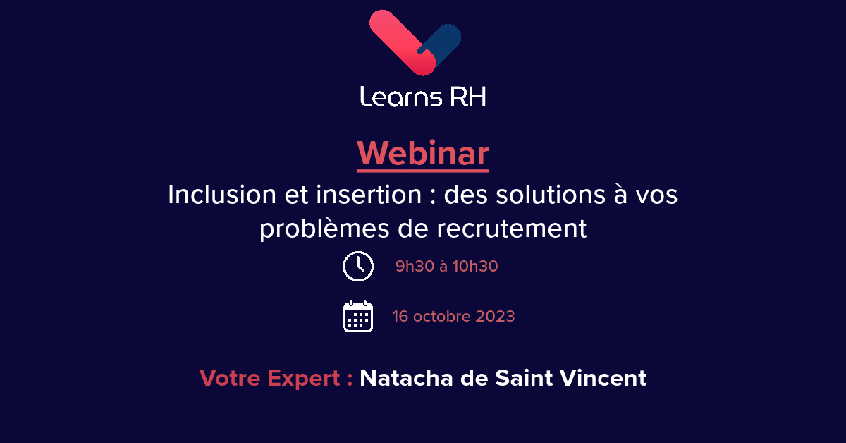 Inclusion et insertion : des solutions à vos problèmes de recrutement | Learns RH